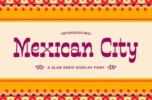 25+ Best Mexican Fonts: Add Flair with Hispanic Typefaces